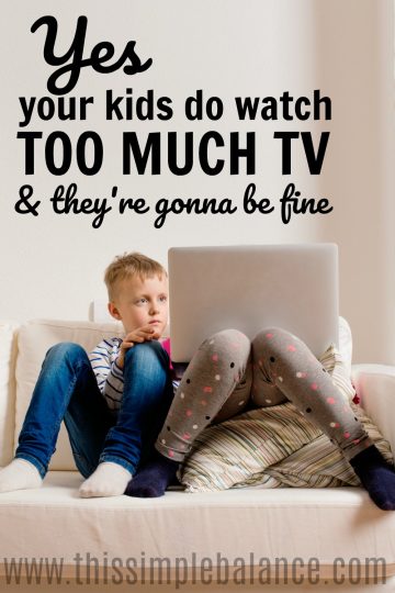 Yep, Your Kids Do Watch Too Much T.V., and They're Gonna Be Fine - This ...