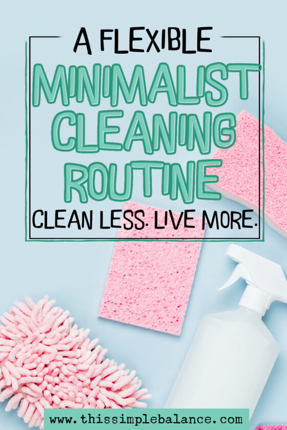 A Flexible Minimalist Cleaning Routine (Essential Tasks Only) - This ...