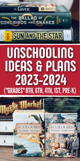 Unschooling Ideas for 2023-2024: 8th, 6th, 4th, 1st and Pre-K - This ...