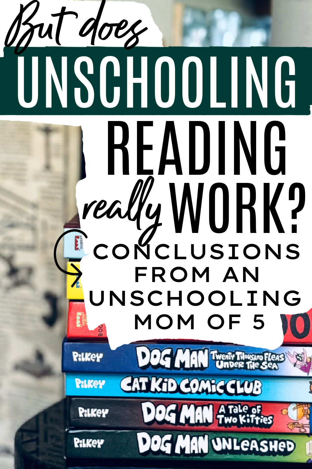 But Does Unschooling Reading Really Work? Conclusions from an ...